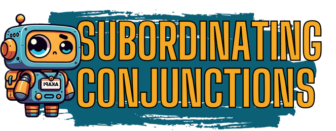 Lesson 4: Identifying Subordinating Conjunctions – akademi-ai.my